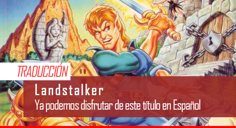 Traducción de Landstalker – The Treasures of King Nole para MegaDrive